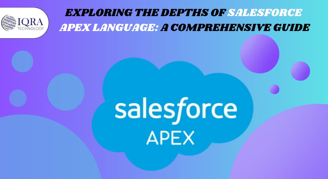 Exploring the Depths of Salesforce Apex Language: A Comprehensive Guide ...