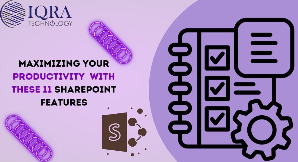11 SharePoint Features to Maximize Productivity