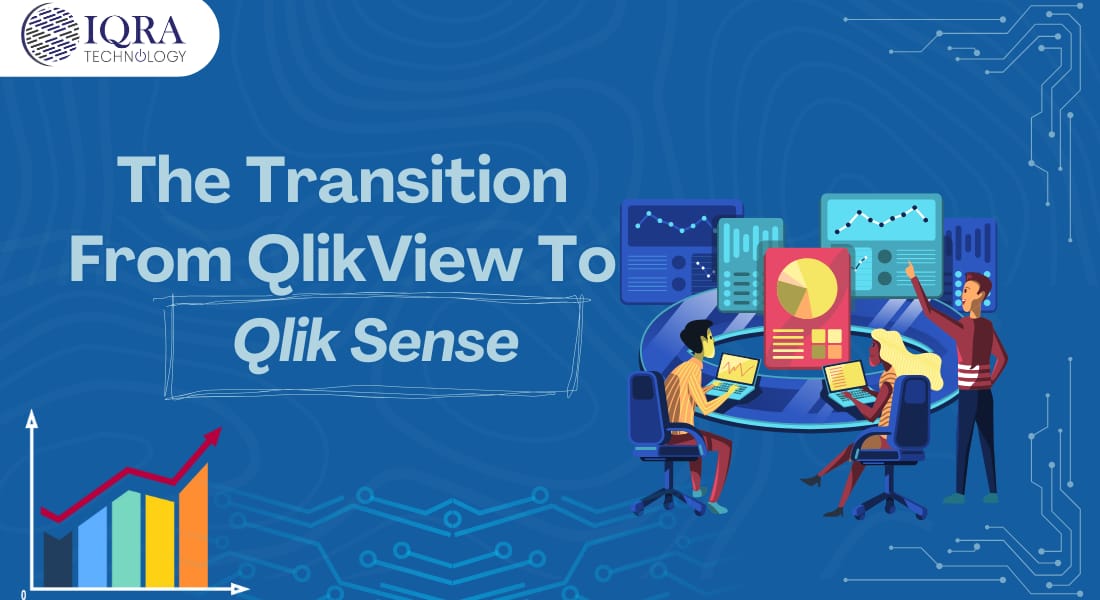 Transition from QlikView to Qlik Sense | A Complete Guide